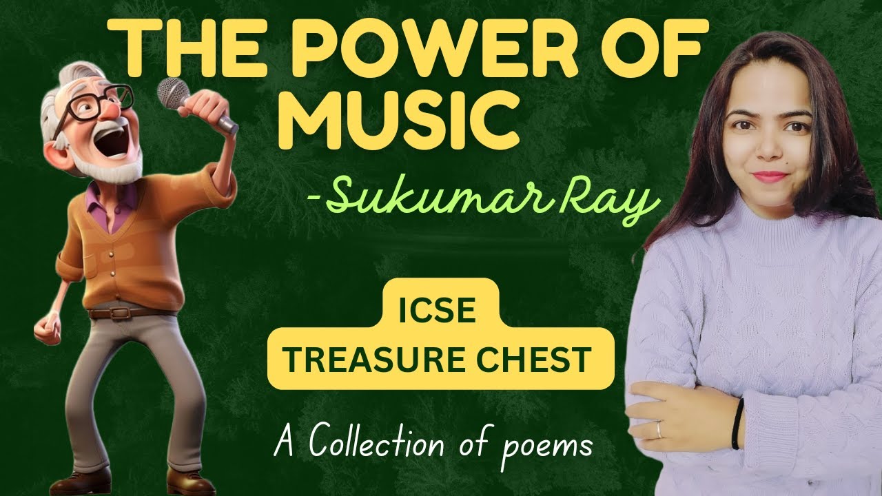LINE BY LINE EXPLANATION of THE POWER OF MUSIC (Poem) by Sukumar Ray ...