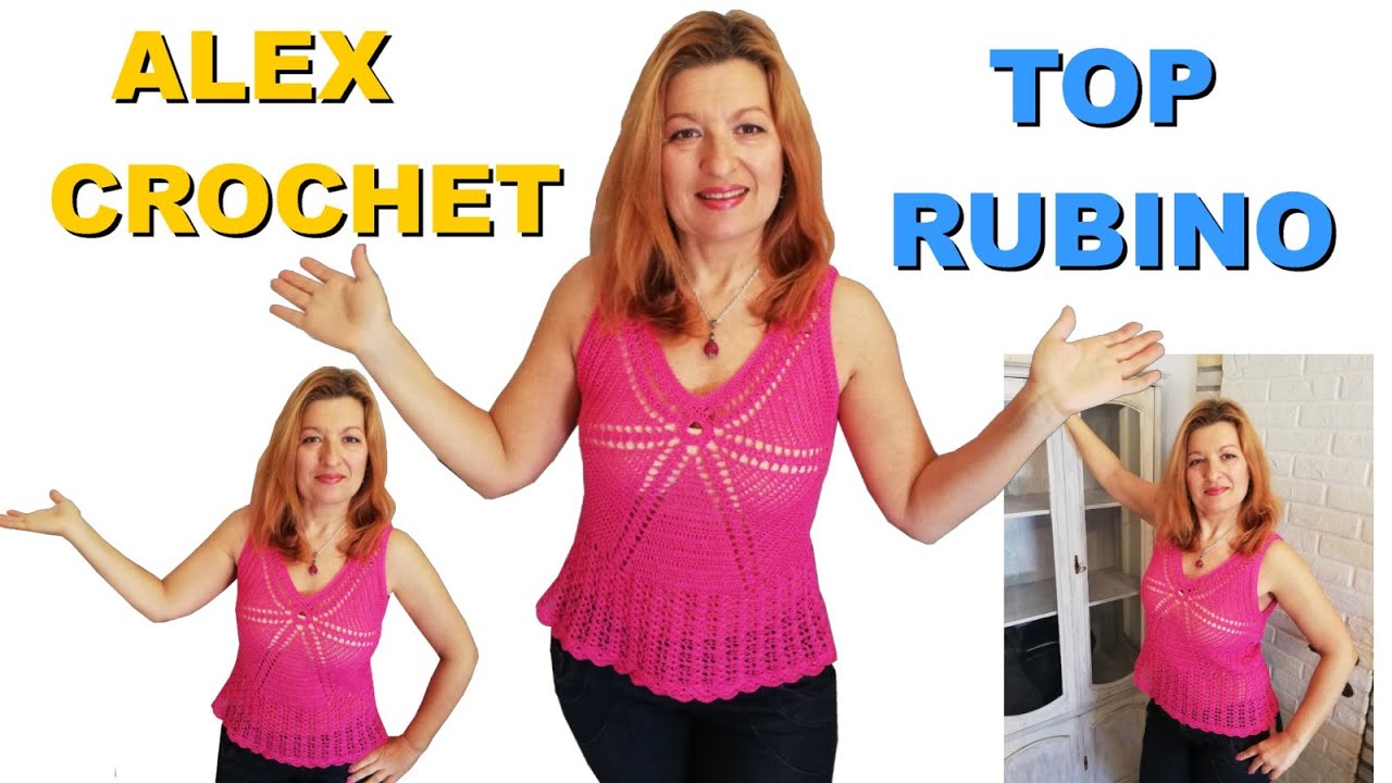 TUTORIAL TOP UNCINETTO "RUBINO" FACILE TUTTE LE TAGLIE ALEX CROCHET - YouTube