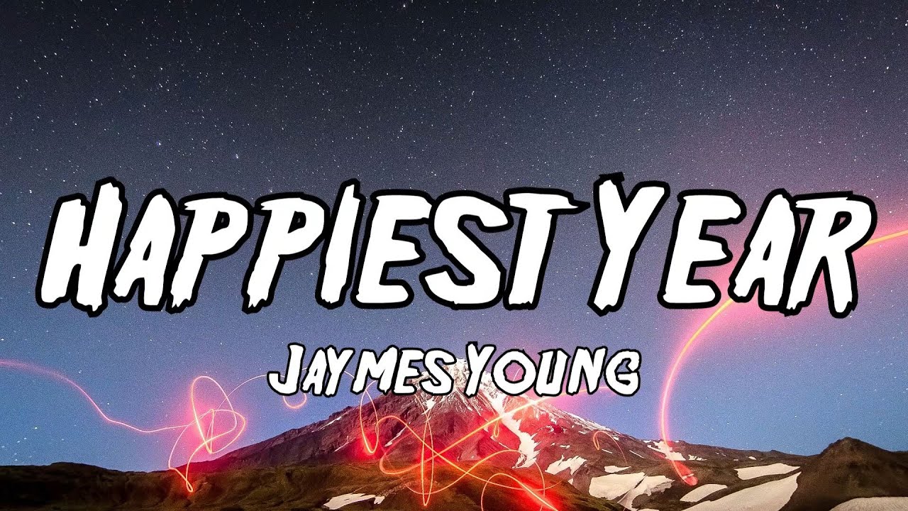Jaymes Young - Happiest Year (Lyrics) - YouTube