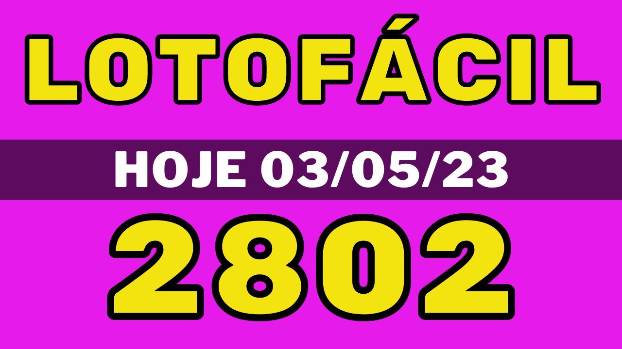 Lotofácil 2802 - Resultado da lotofácil de hoje concurso 2802 (03-05-23 ...