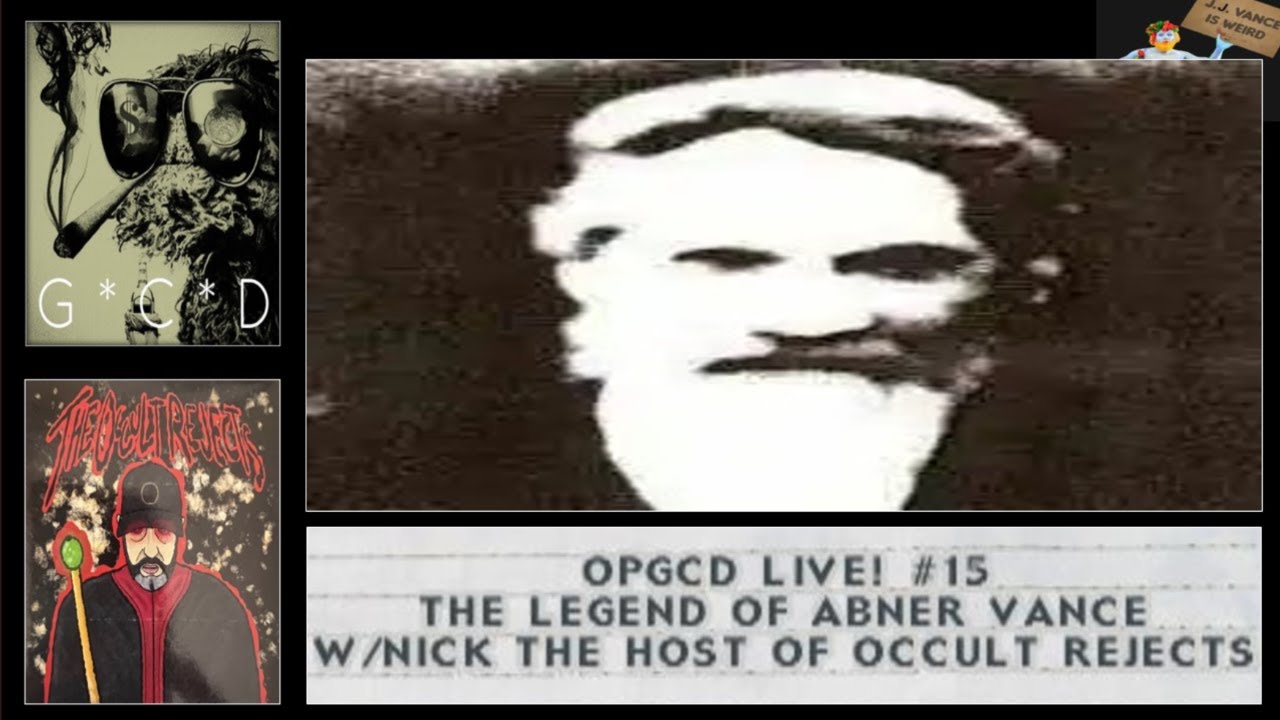 OpGCD Live! #15 - The Legend of Abner Vance - w/Nick host of Occult ...