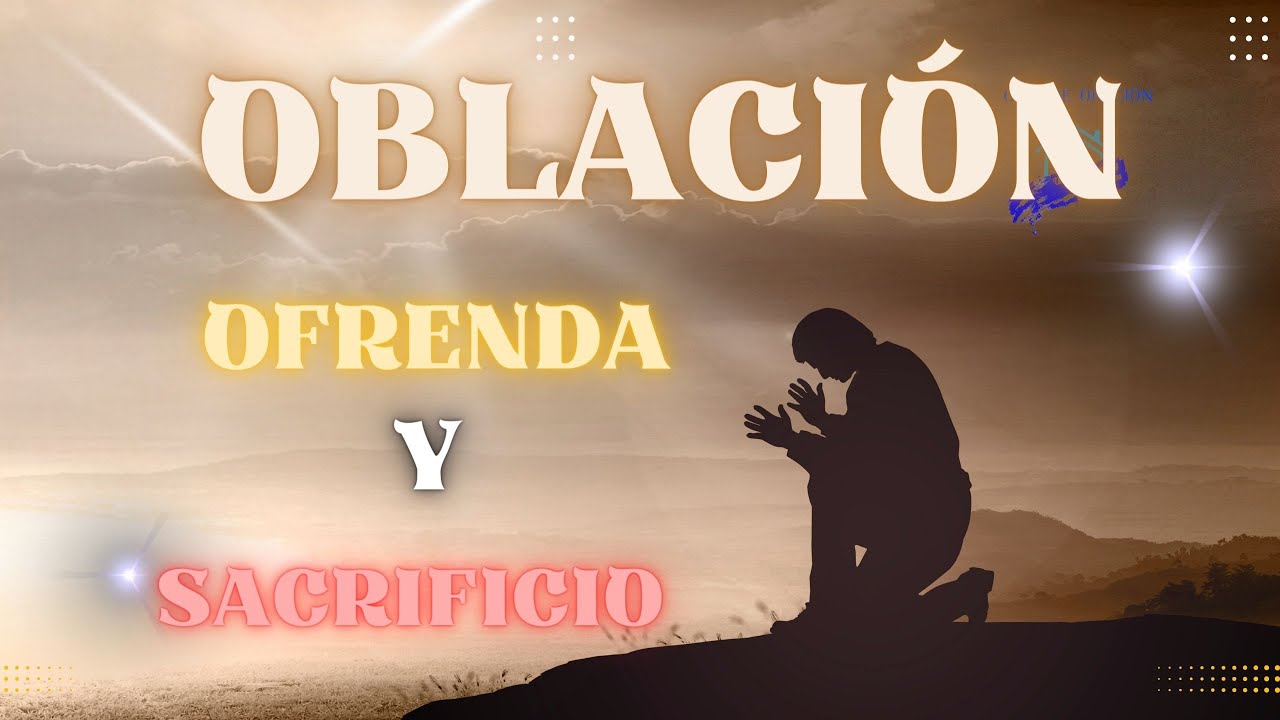 1 Lugar de gracia - OBLACIÓN, OFRENDA Y SACRIFICIO - Casa De Oració ...