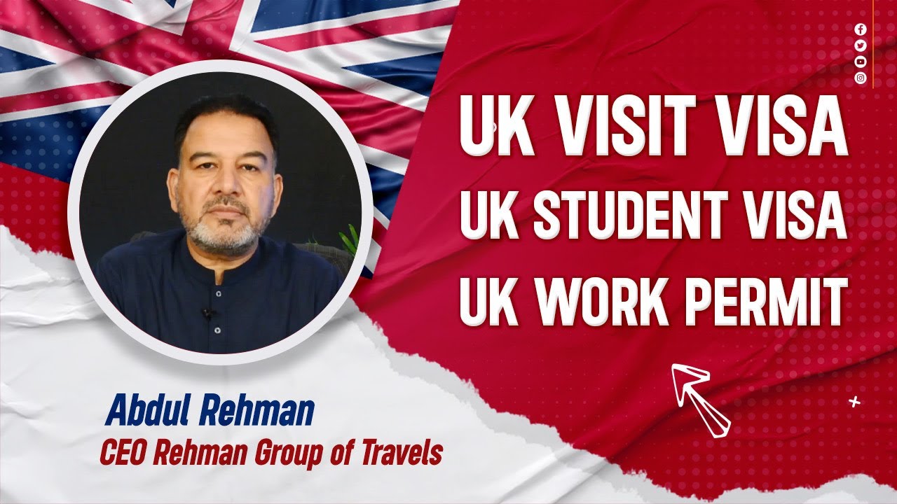 UK Visit Visa | UK Study Visa| UK Work Permit | UK Skilled Worker Visa ...