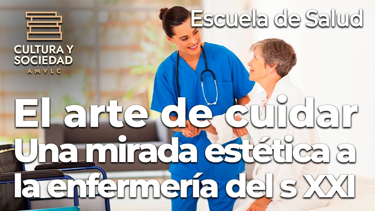 El arte de cuidar: una mirada a la enfermería del siglo XXI. Enfoque ...