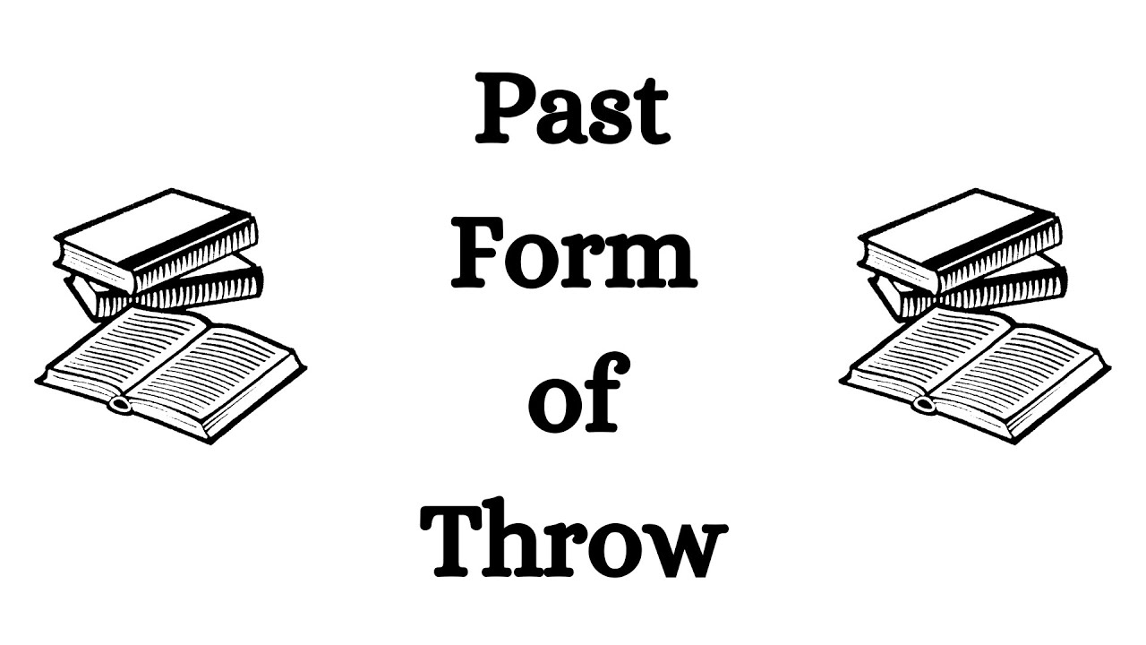 Past Form of Throw in English | Throw Past Form in English - YouTube