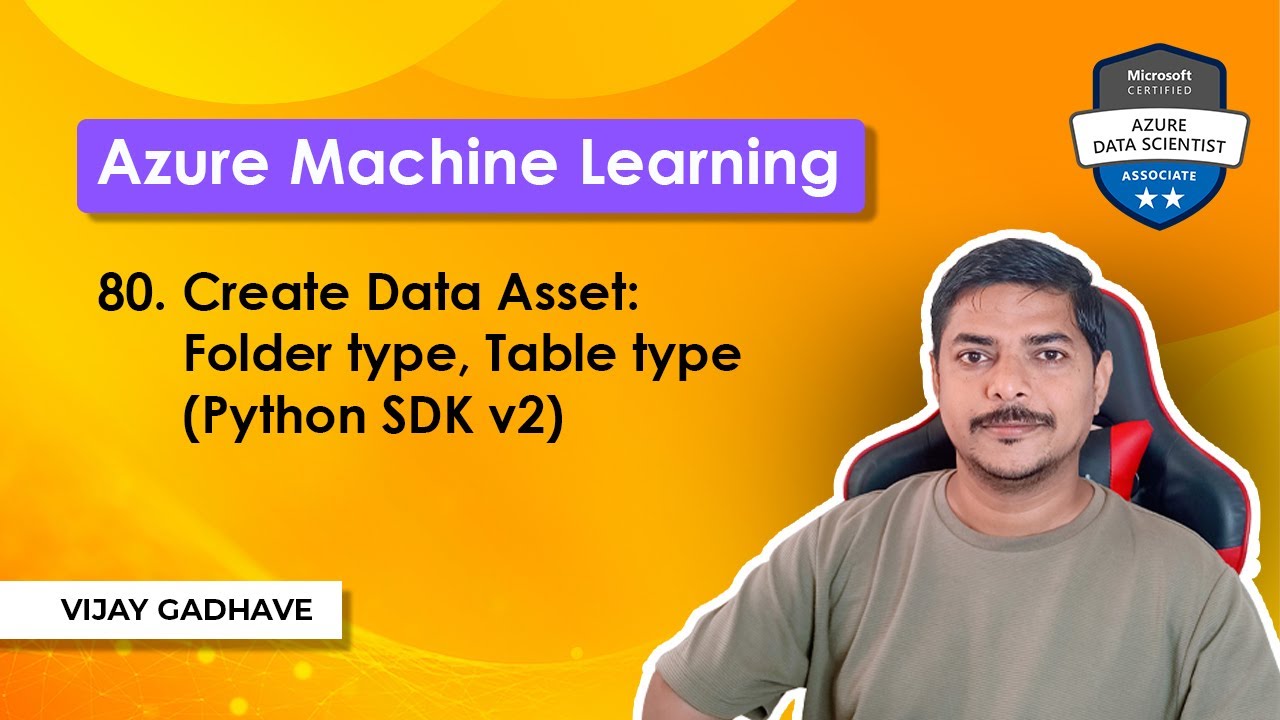 80. Create Data Asset : Folder Type, Table Type Using Python SDK v2 | Azure ML | DP-100 Exam ...