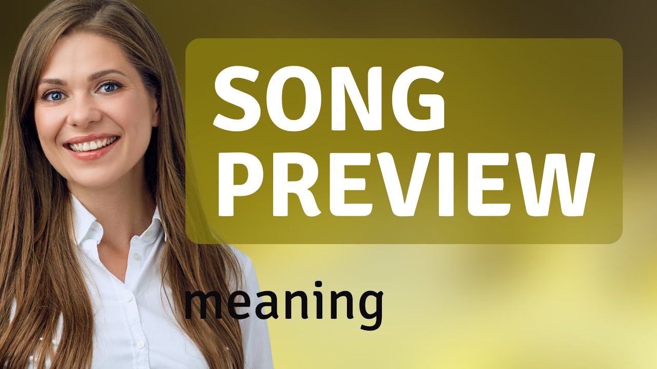 Understanding "Song Preview": A Guide for English Language Learners ...