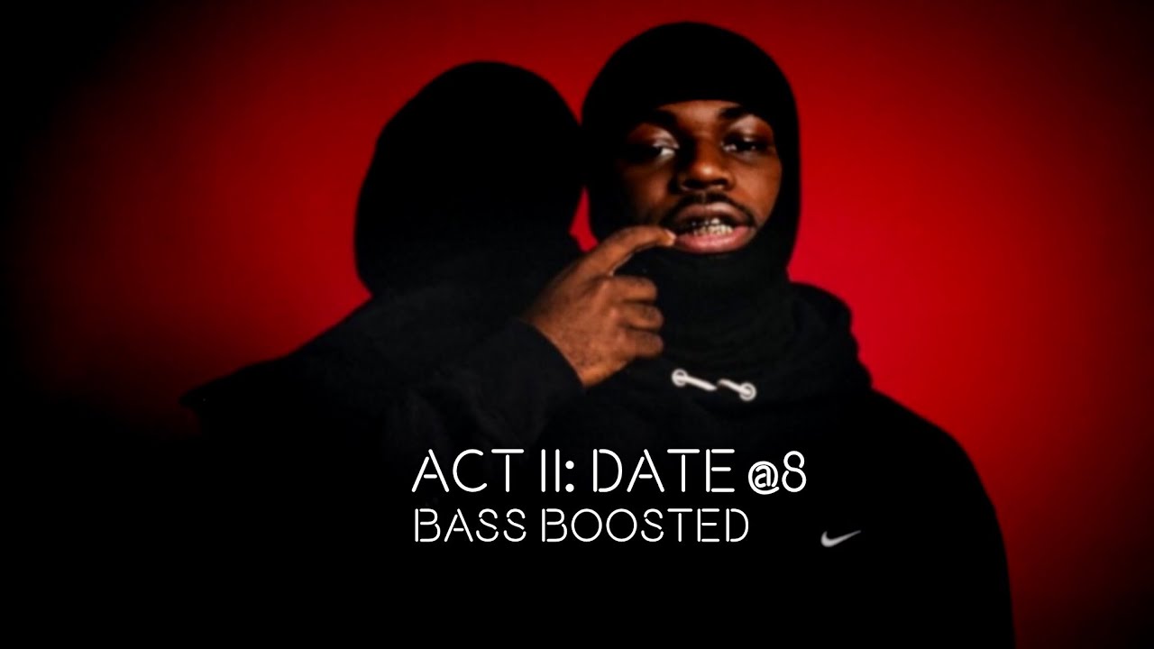 4Batz & Drake - Act ii: Date @ 8 | Bass Boosted🔊 [Best Version] - YouTube