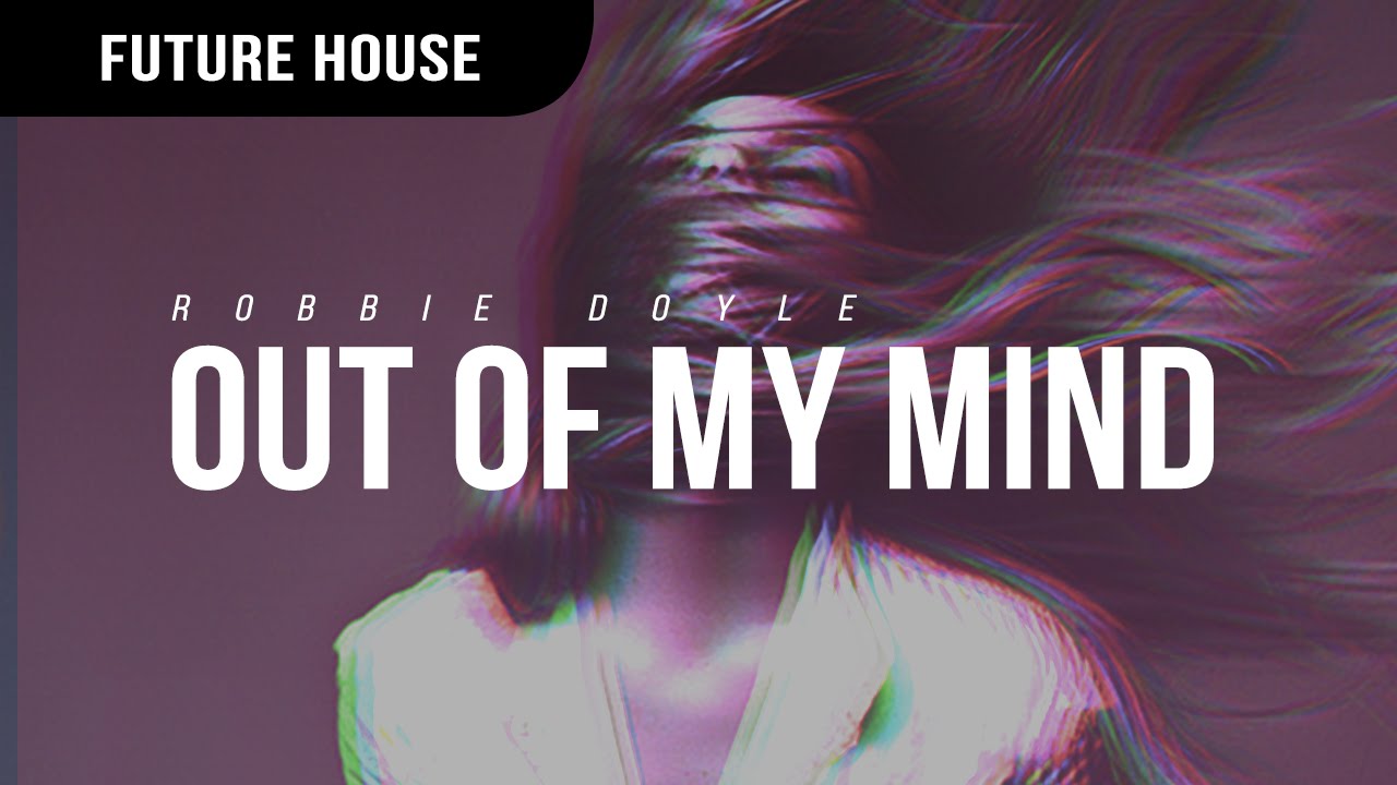 Robbie Doyle - Out of my Mind - YouTube