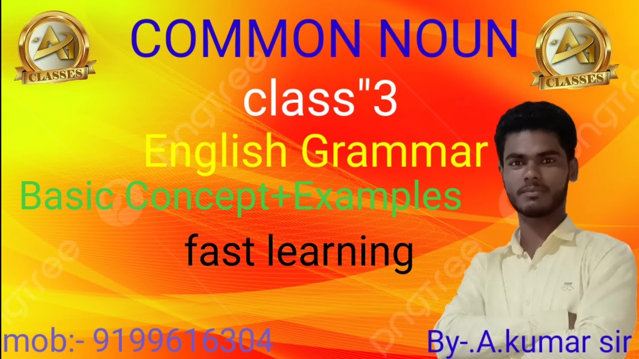 COMMON NOUN class 3 English Grammar By A Kumar Sir YouTube common-noun-class-3-english-grammar-by-a-kumar-sir-youtube