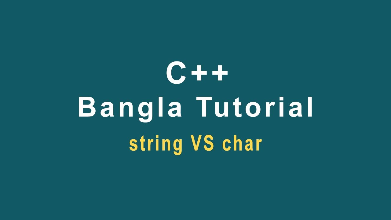 C Bangla Tutorial 06 Difference Between String Variable And