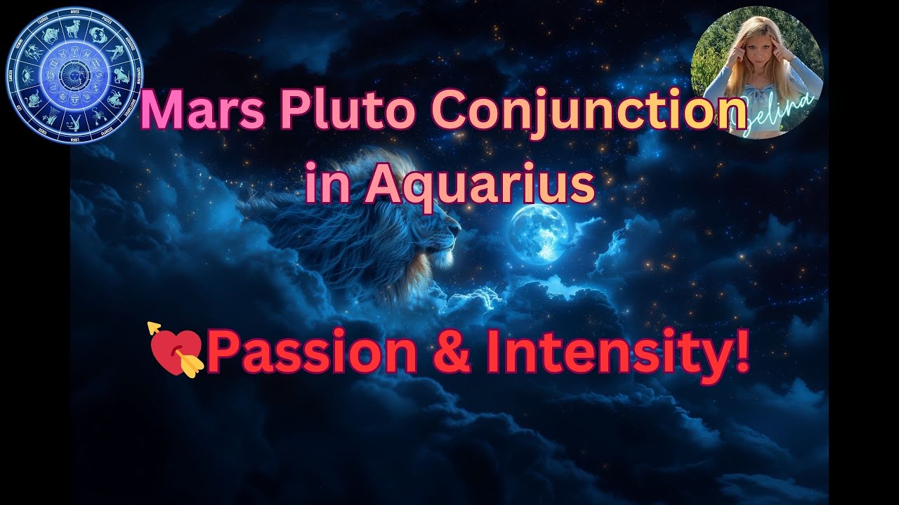 🪐🔮Mars Pluto Conjunction in Aquarius 💘 Passion & Intensity! 27th ...