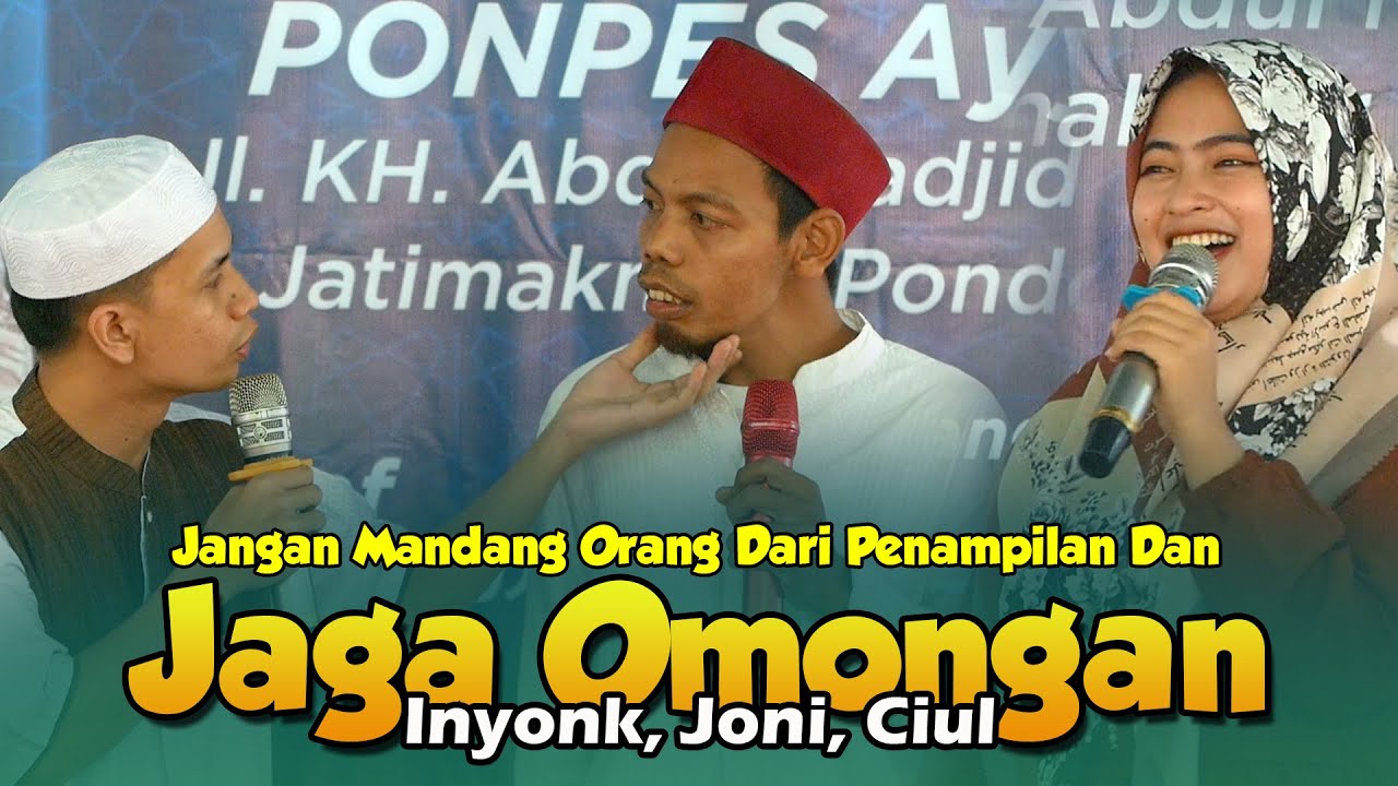 JANGAN MENILAI ORANG DARI PENAMPILAN - MPOK CIUL , SI INYONG , JONI ...