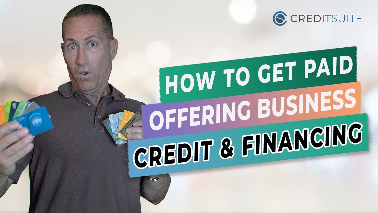 How to Get Paid Offering Business Credit and Financing - YouTube