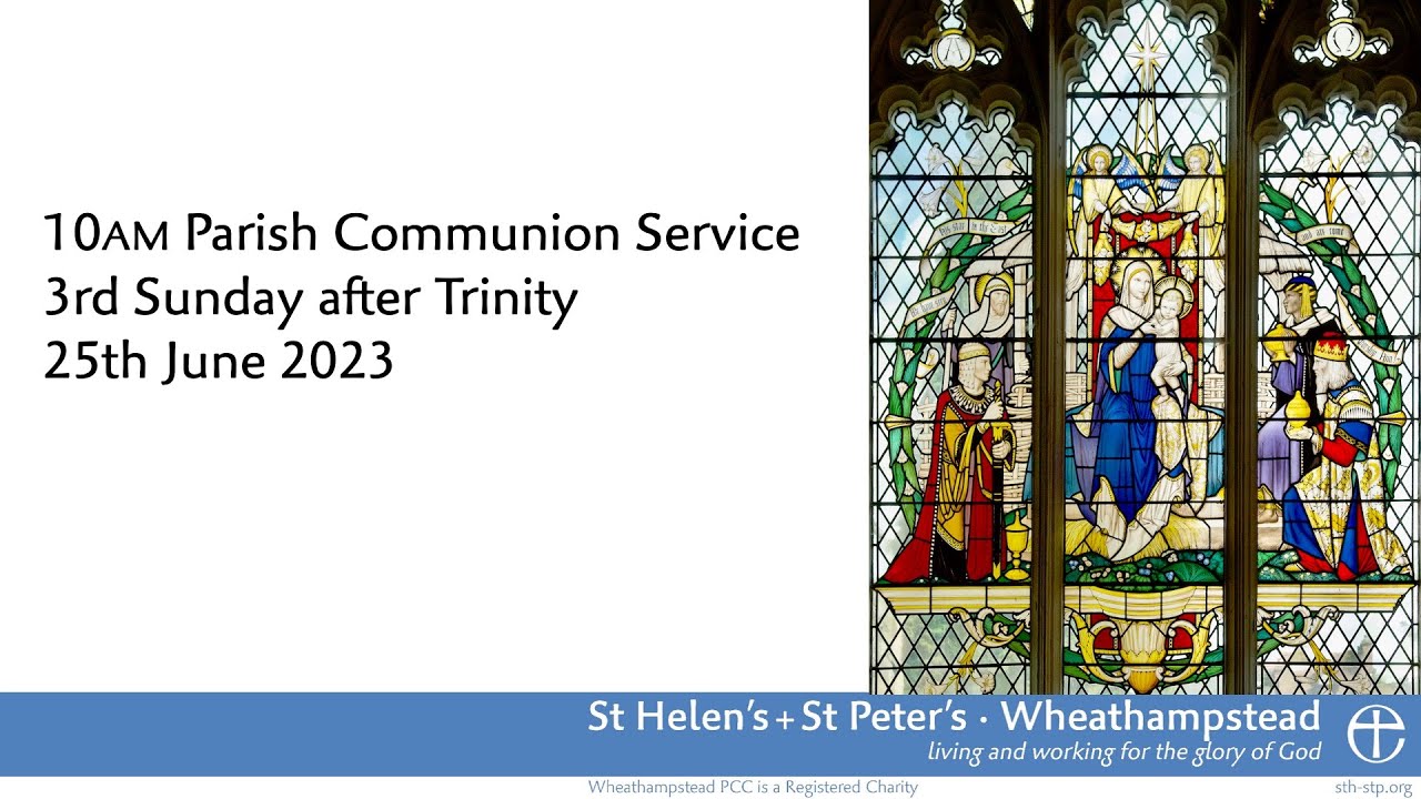 SK1 25Jun23 3rd Sunday after Trinity Parish Communion from St Helen's ...