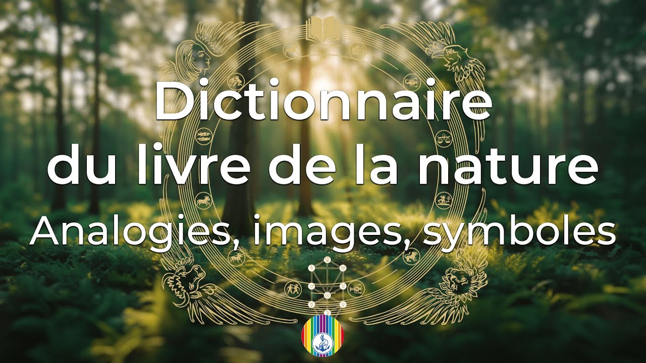 Dictionnaire du livre de la nature - Analogies, images, symboles - YouTube