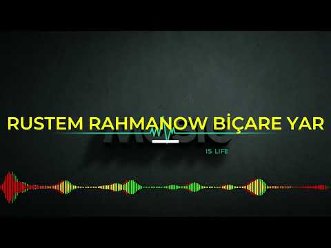 RUSTEM RAHMANOW - BİÇARE YAR.mp3