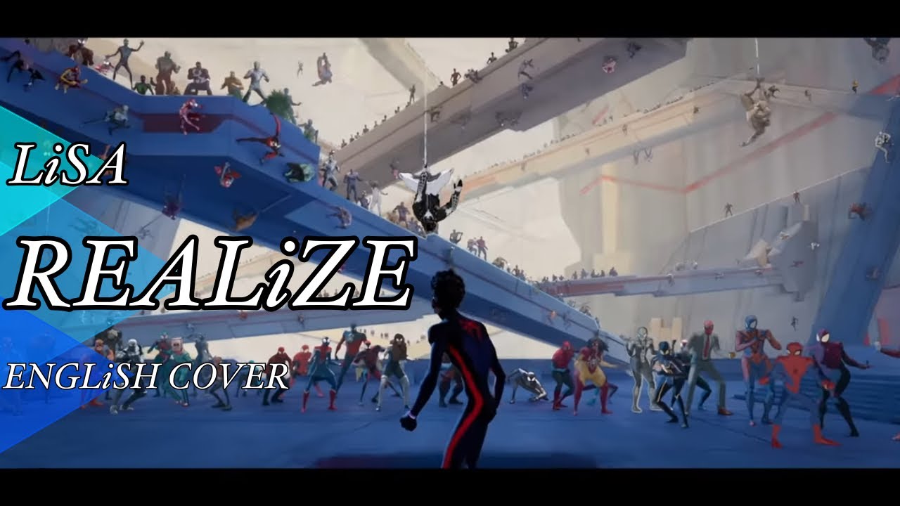 REALiZE (From Spider-Man: Across the Spider-Verse) - LiSA [English ...