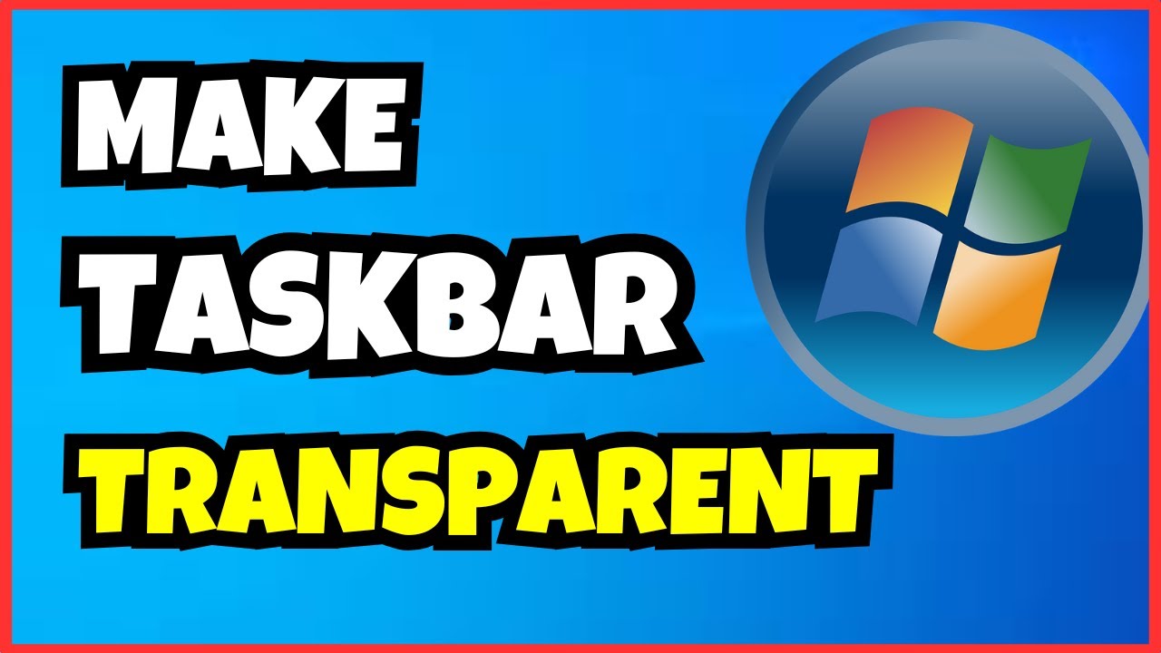 How to Make Windows 11 Taskbar Transparent | Customize Your Desktop Like a Pro - YouTube
