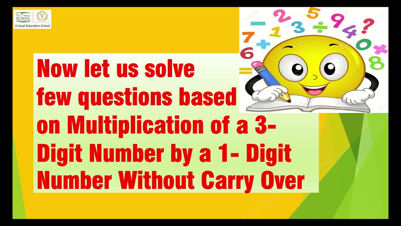 Multiplication Of 3 Digit Number By 1 Digit Number Without Regrouping Multiplication Of 3 Digit Number By 1 Digit Number Without Regrouping