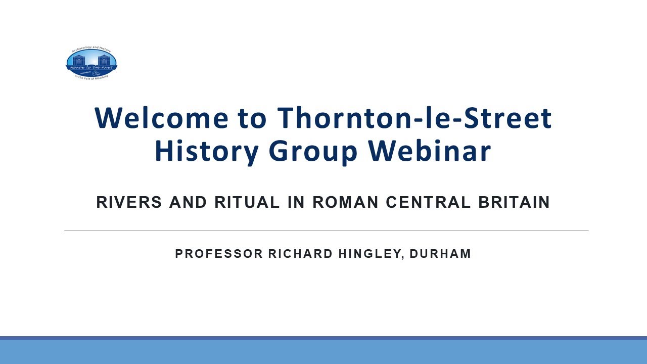 Rivers and ritual in Roman central Britain - Prof Richard Hingley ...