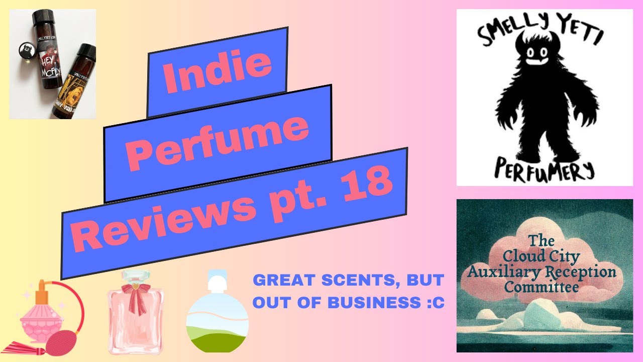 In-Depth Indie Perfume Reviews Pt. 18 - Smelly Yeti - YouTube