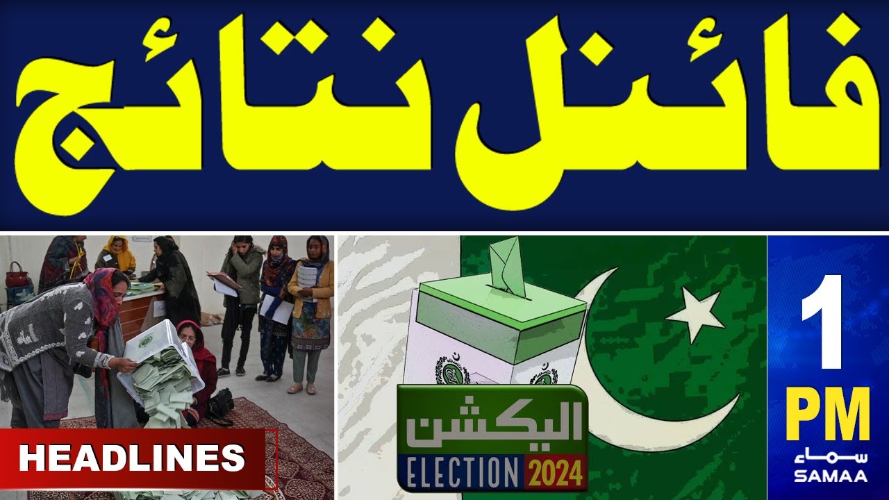 Samaa News Headlines 1PM | Pakistan Election News | 09 Feb 2024 | SAMAA ...