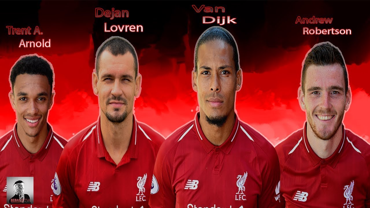 Liverpool FC Defenders 2019 - Arnold, Lovren, Van Dijk, Robertson Goals ...