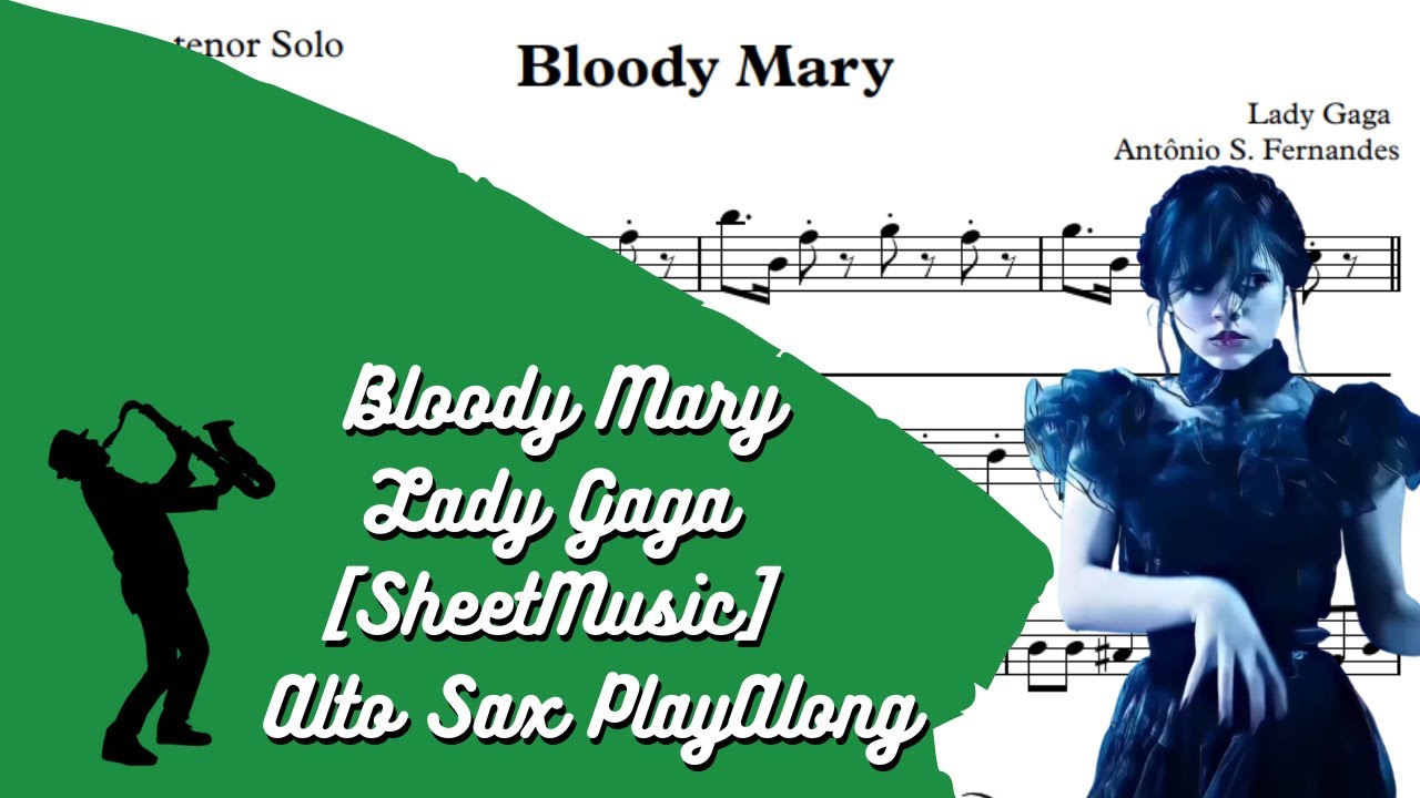 Lady Gaga - Bloody Mary [Sheet Music] Sax Alto Play Along - YouTube