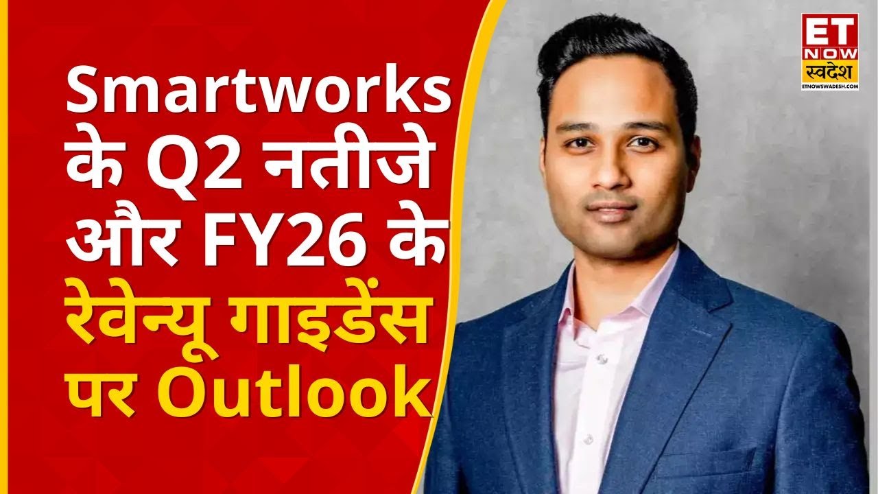 Smartworks के Q2 Results, रेवेन्यू गाइडेंस और ग्रोथ पर Co-Founder Harsh ...
