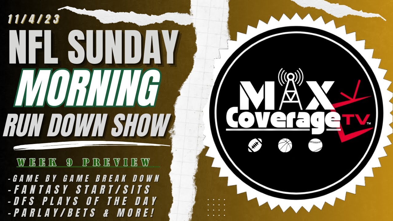 WEEK 9 : NFL Sunday Morning Run Down Show (Saturday Night Edition - 11 ...