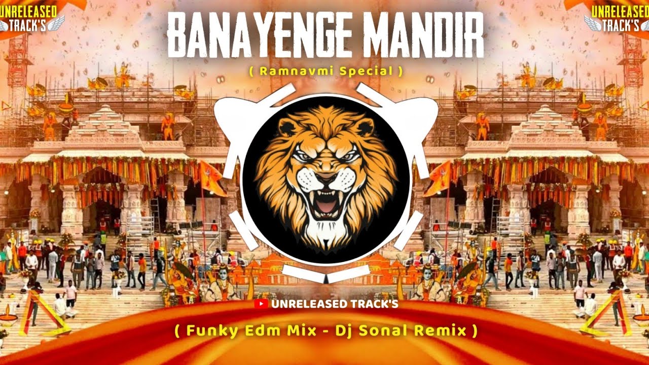 Banayenge Mandir ( Edm Mix ) Dj Sonal Remix | Unreleased Track's ...