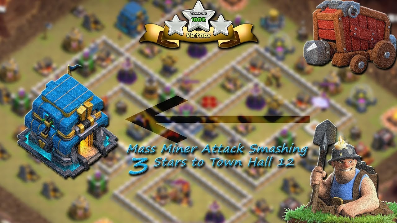LATEST EVER MASS MINER ATTACK | TOWN HALL 12 ATTACK STRATEGY-NEW 2018 ...