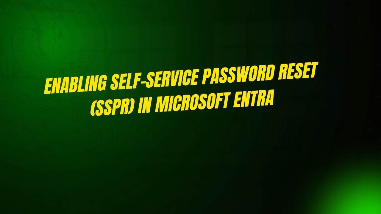 Enabling Self-Service Password Reset (SSPR) in Microsoft Entra - YouTube