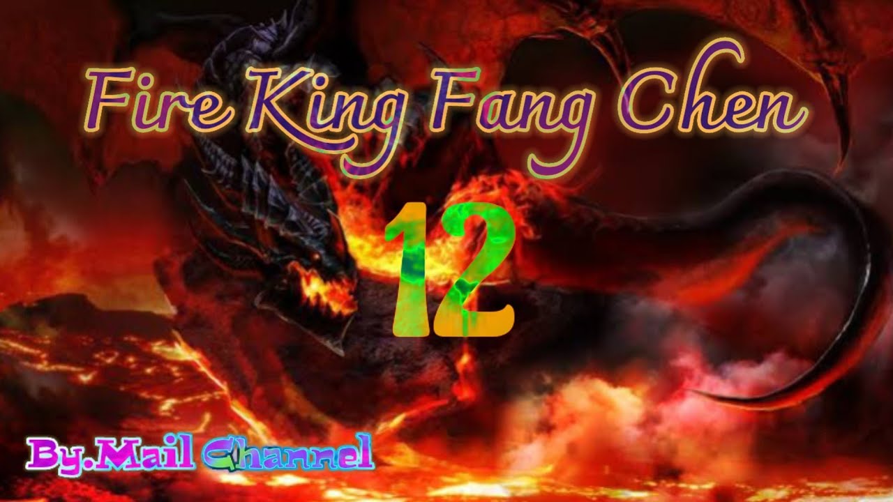[FKFC]⭕Fire King Fang Chen ตอนที่12 - YouTube