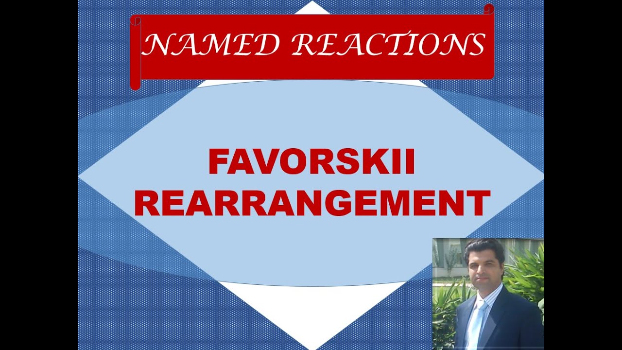 Favorskii Rearrangement | Rearrangement reactions | Named Organic ...