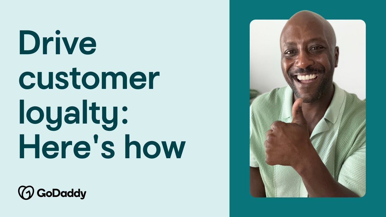 5 Strategies to Boost Customer Loyalty | GoDaddy - YouTube