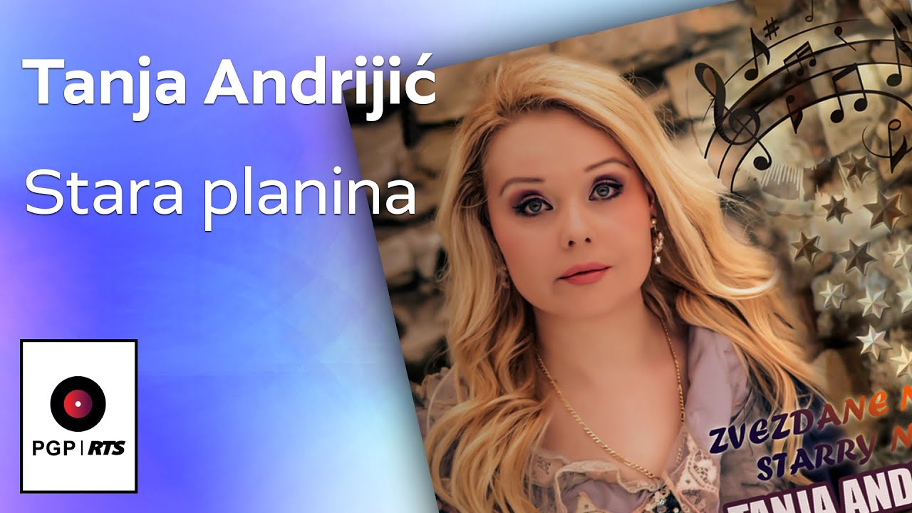 Tanja Andrijic - Stara planina - (Audio 2018) HD - YouTube