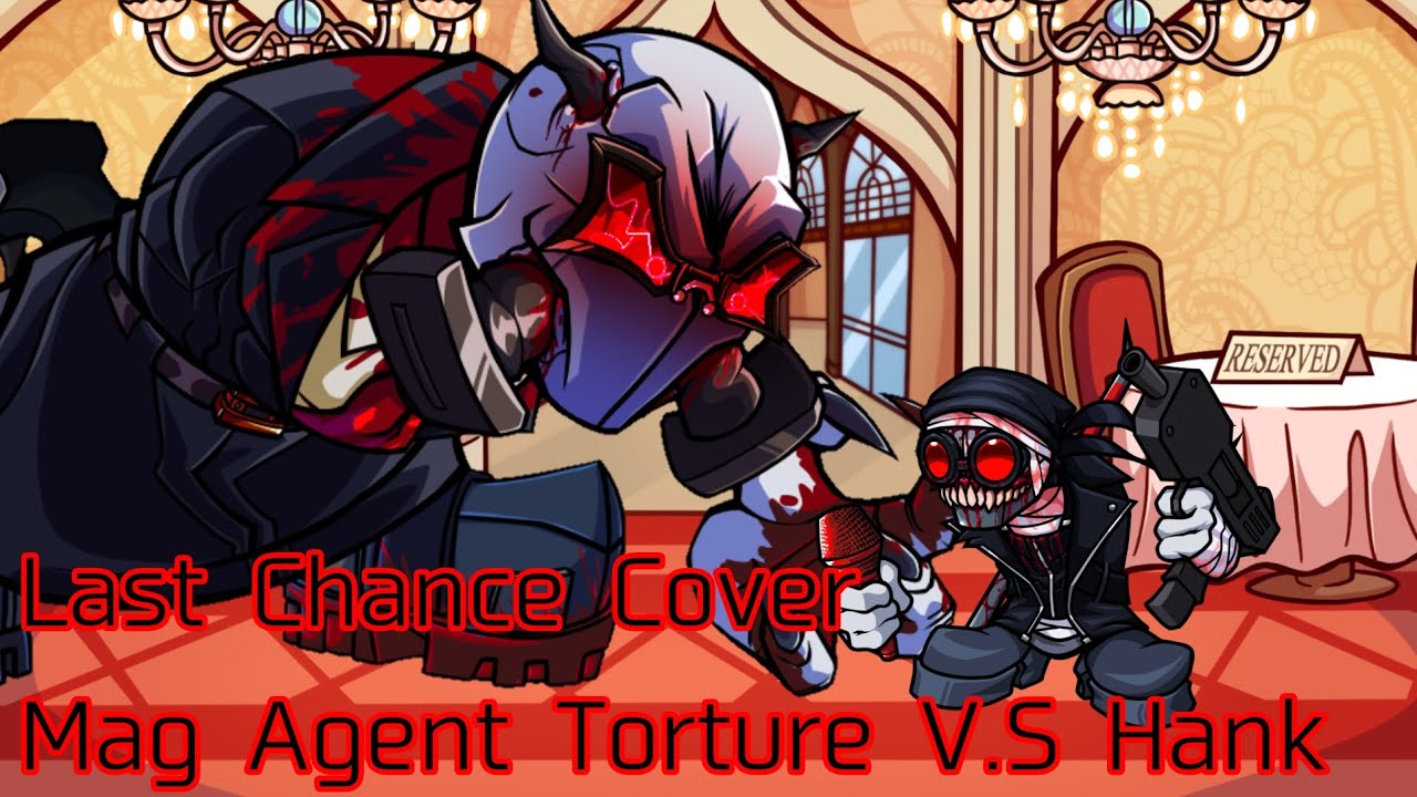 FNF Mag Agent Torture V.S Hank V4 Sings Last Chance - YouTube