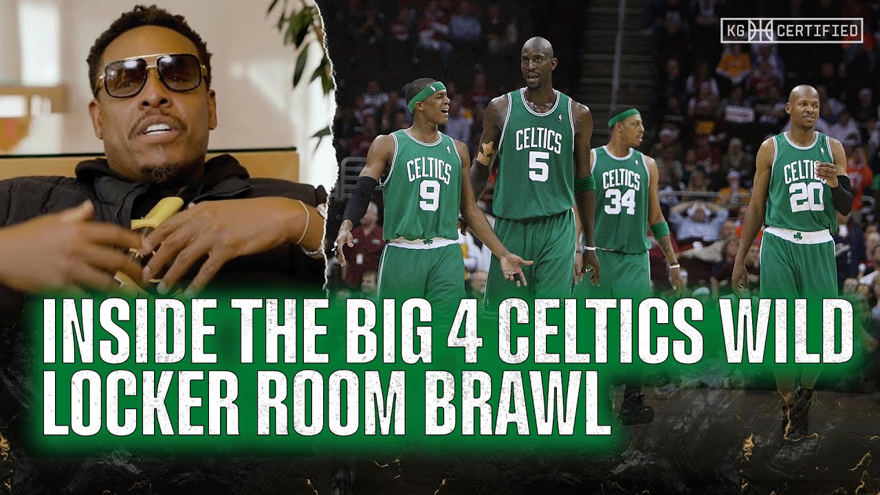 Inside The Untold Locker Room Brawl Between The Big 4 Celtics | KG ...