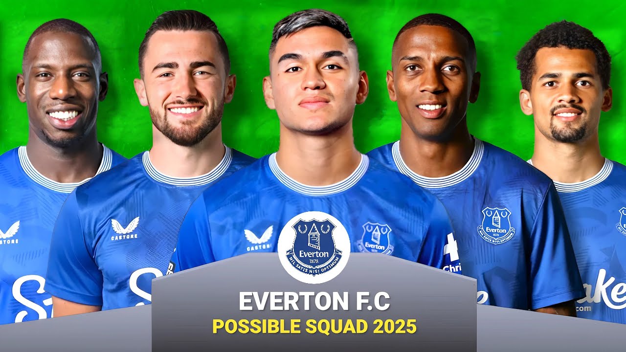 Everton F.C Squad 2025 | Everton Players List Update | Premier League ...
