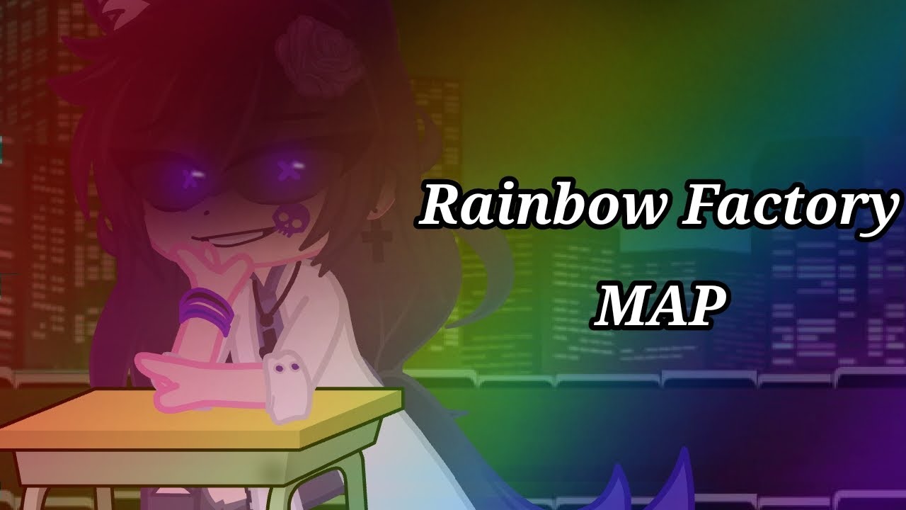 ★Rainbow Factory MAP-OPEN !★ - YouTube