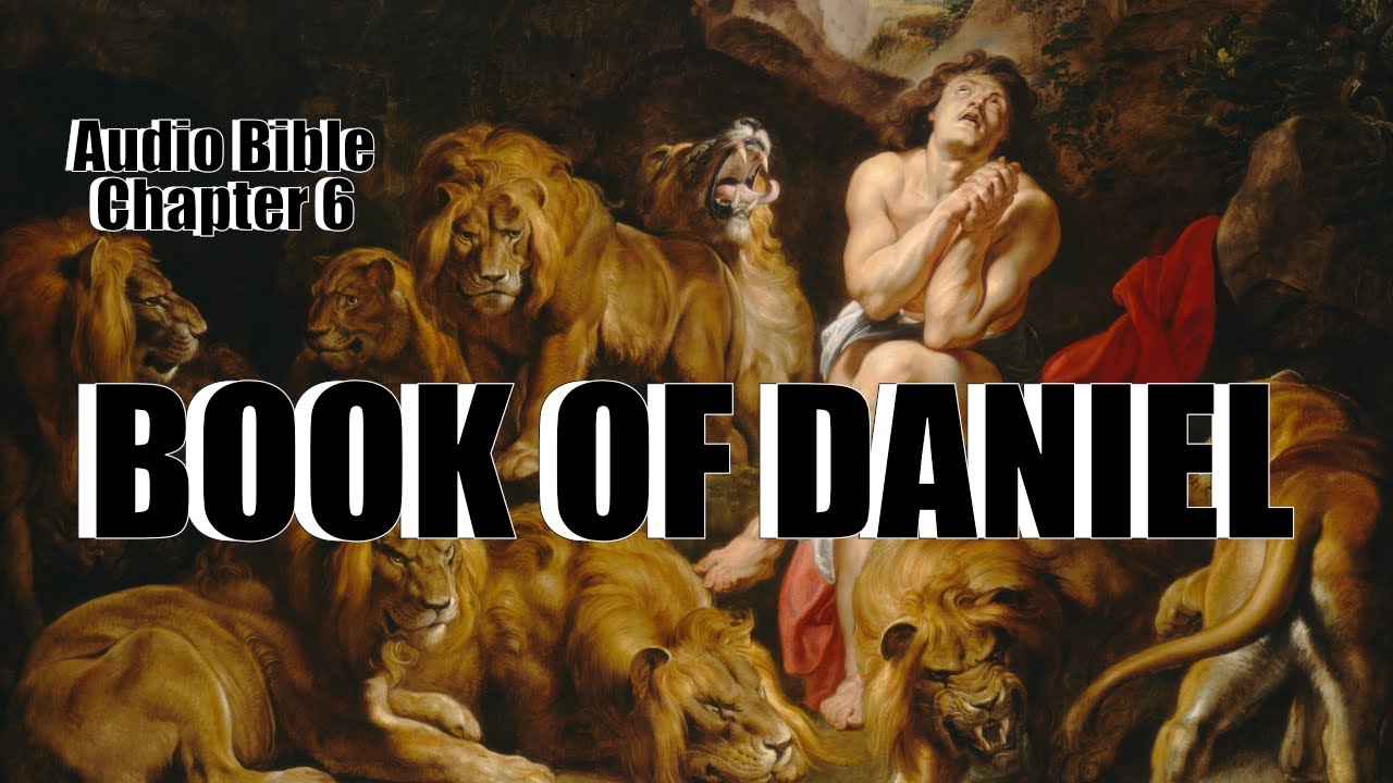 Book Of Daniel Chapter 6 Audio Bible - YouTube