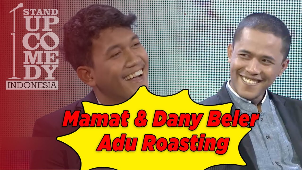 STAND UP COMEDY - NGAKAK! Mamat & Dany Beler Adu Roasting - YouTube