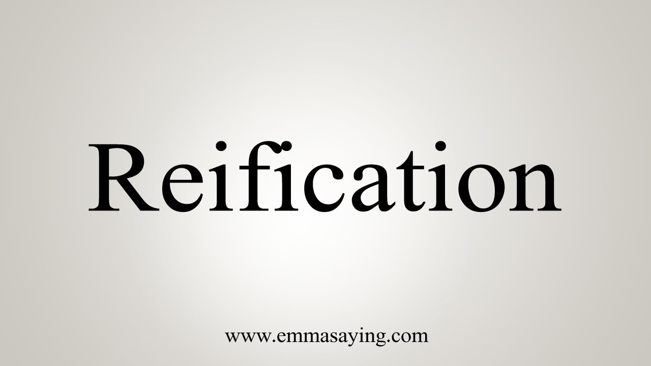 How To Say Reification - YouTube