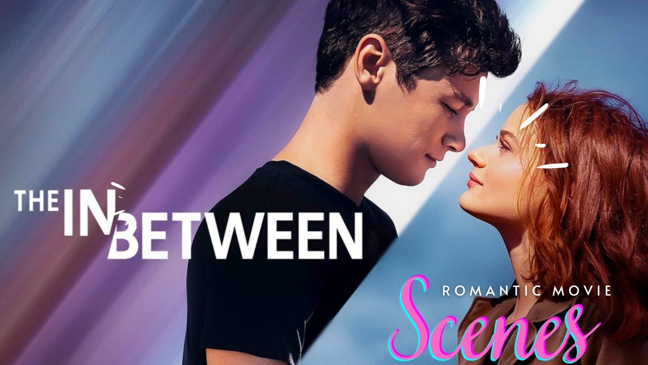The in between movie ROMANTIC scenes - YouTube