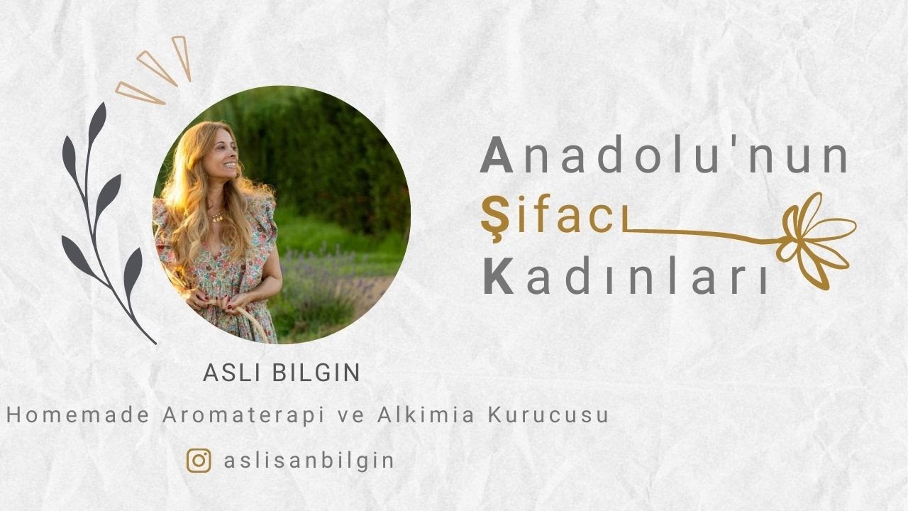 Anadolu'nun Şifacı Kadınları /Aslı Bilgin / Homemade Aromaterapi ve ...