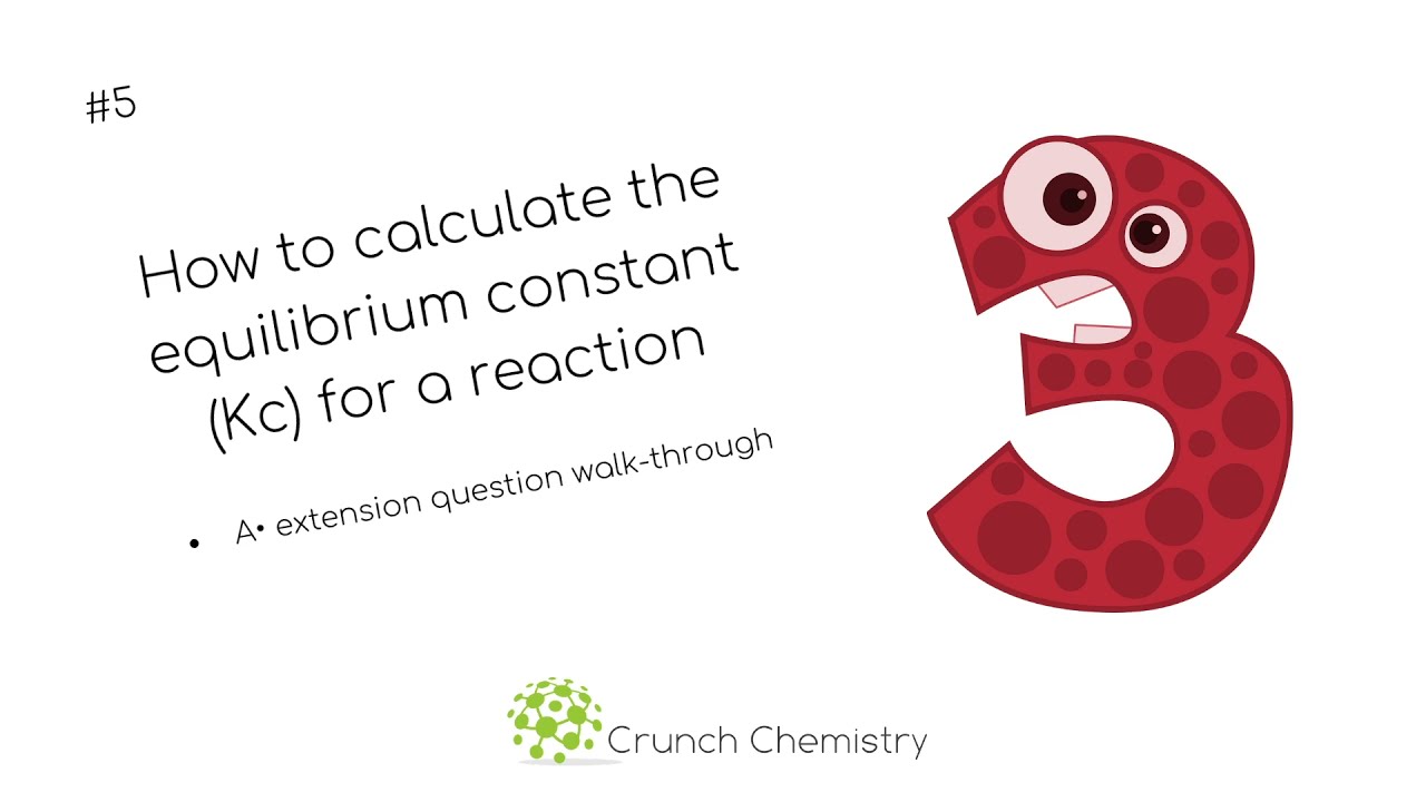 How to calculate the equilibrium constant (Kc) for a reaction - YouTube