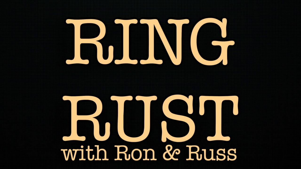 Ring Rust with Ron and Russ: Episode 1 - YouTube