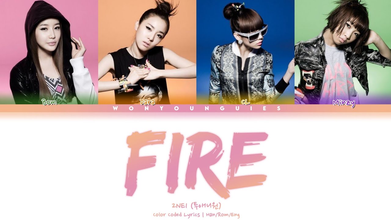 2NE1 (투애니원) 'Fire' - Color Coded Lyrics (Tradução) - YouTube